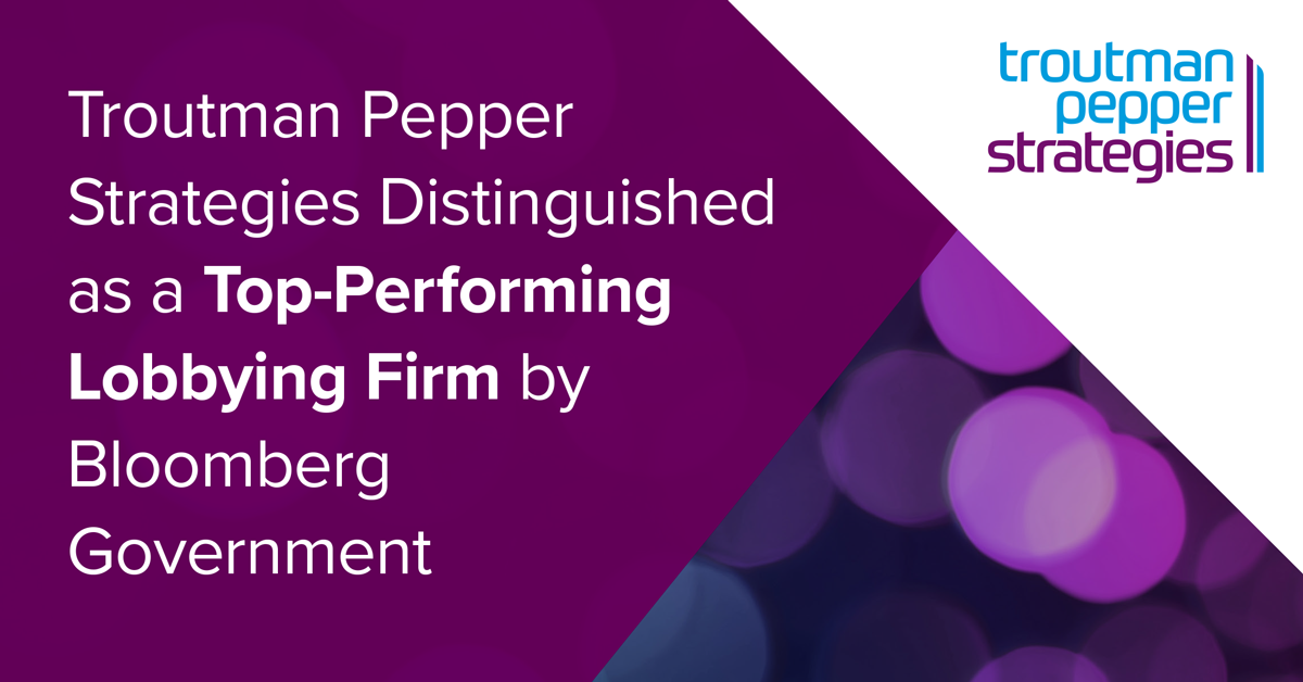 Troutman Pepper Strategies Distinguished as a Top-Performing Lobbying ...
